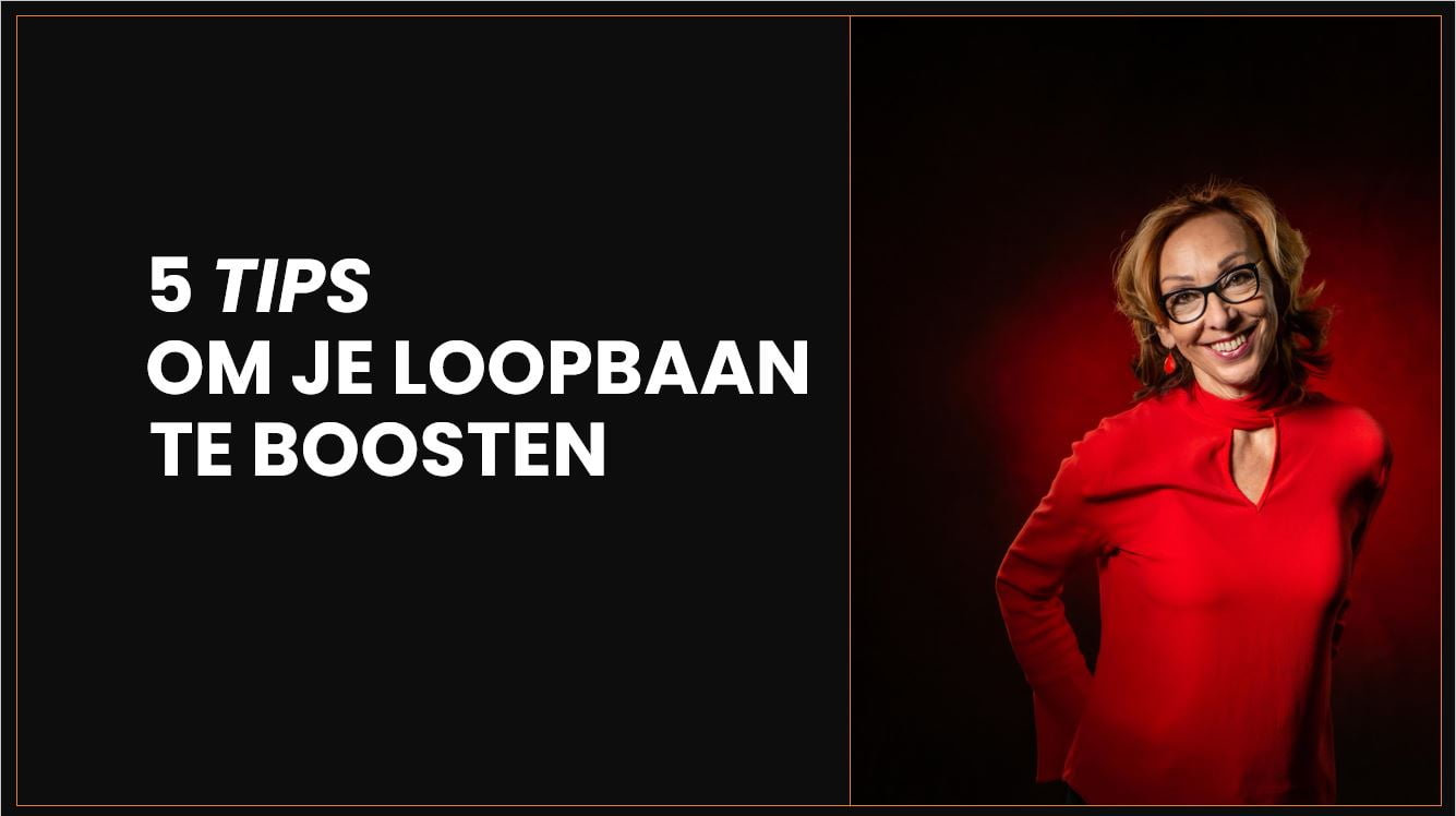 5 Tips Om Je Loopbaan Te Boosten Empowerwomen